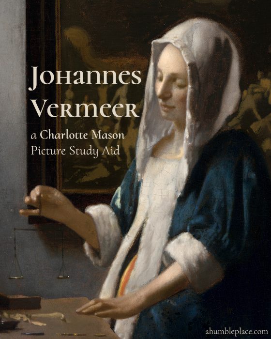 Johannes Vermeer Picture Study for Homeschoolers · a humble place