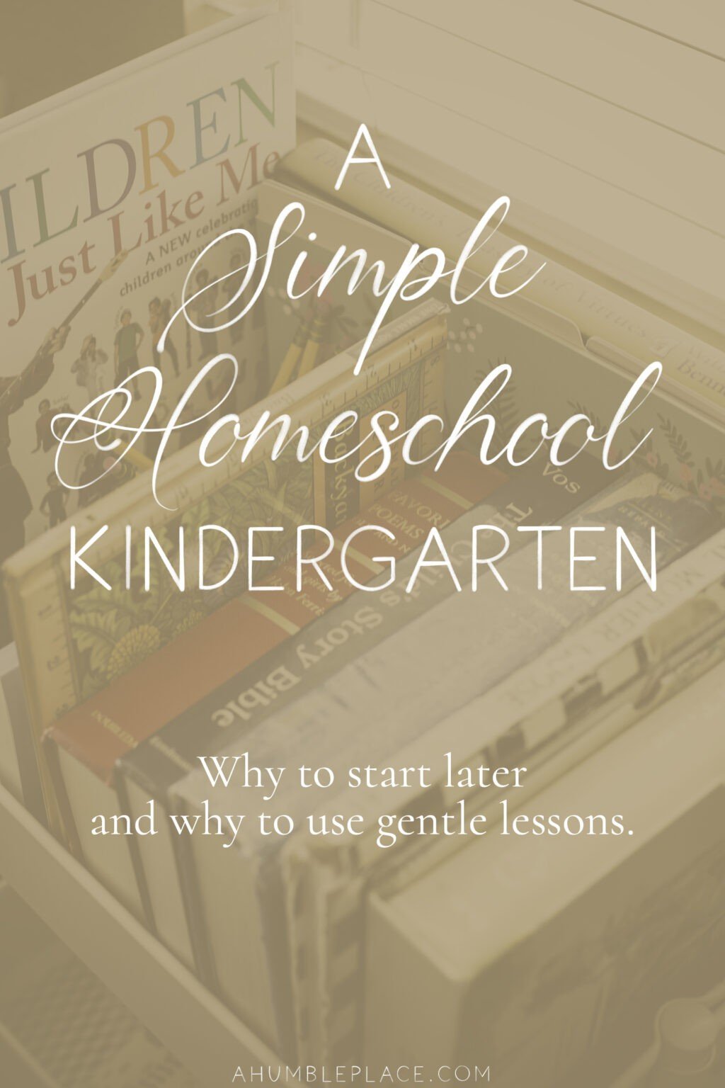 A Simple Homeschool Kindergarten · a humble place
