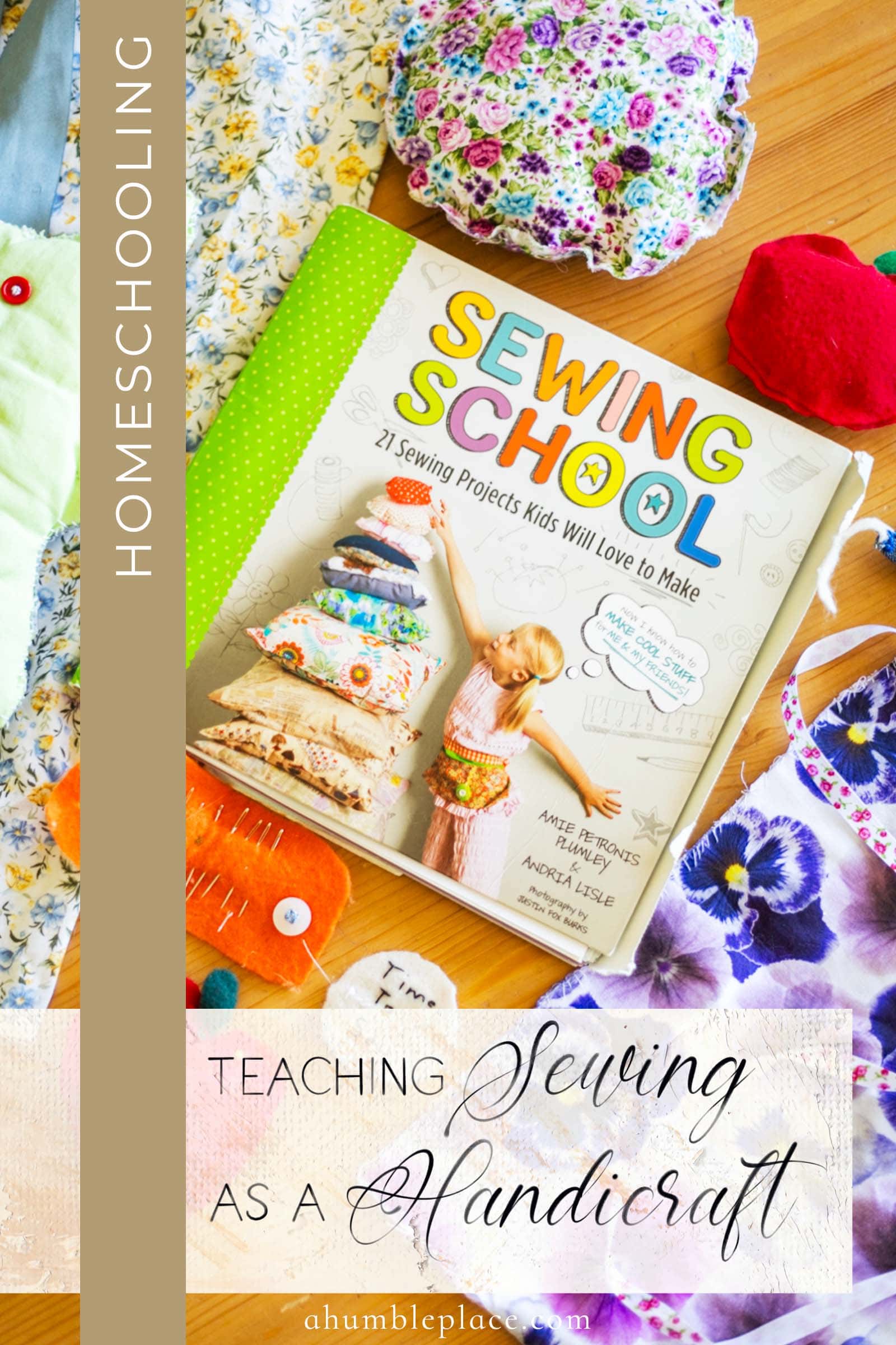Teaching Sewing as a Handicraft for Homeschoolers (+ a free printable ...