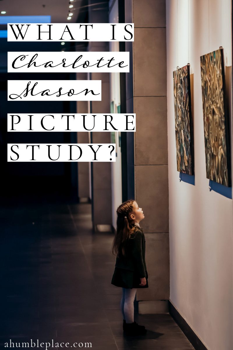 What is Charlotte Mason Picture Study? · a humble place